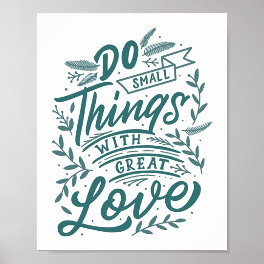 Do Small Things - Inspirational Quote Poster | Zazzle.com