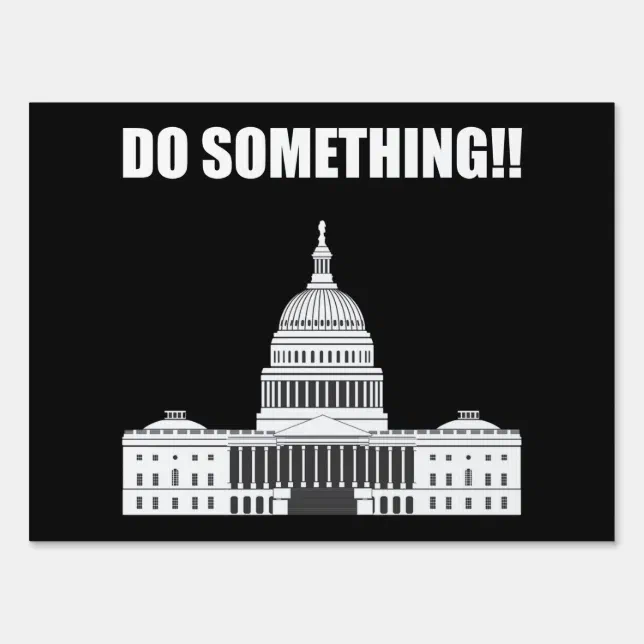 Do Something!! Congress Must Act Now Anti-Trump Sign | Zazzle