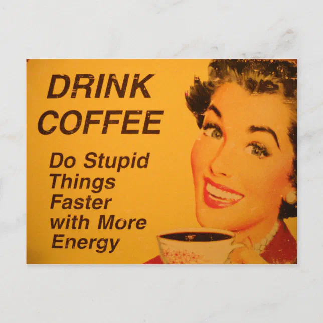 Do Stupid Things Faster Coffee Postcard | Zazzle