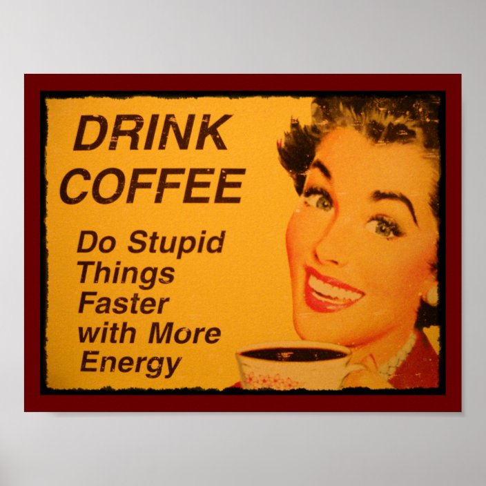 Do Stupid Things Faster Poster | Zazzle.com