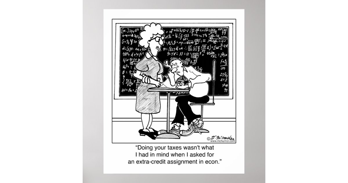 Do Teacher’s Taxes for Extra Credit Poster | Zazzle