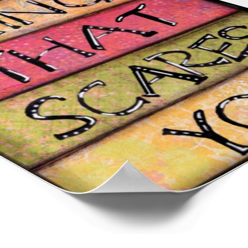 Do What Scares You - Fun, Inspirational Art Poster | Zazzle