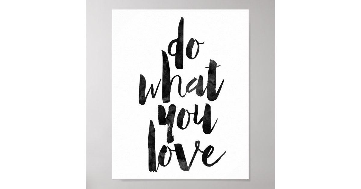 Do What You Love Poster | Zazzle