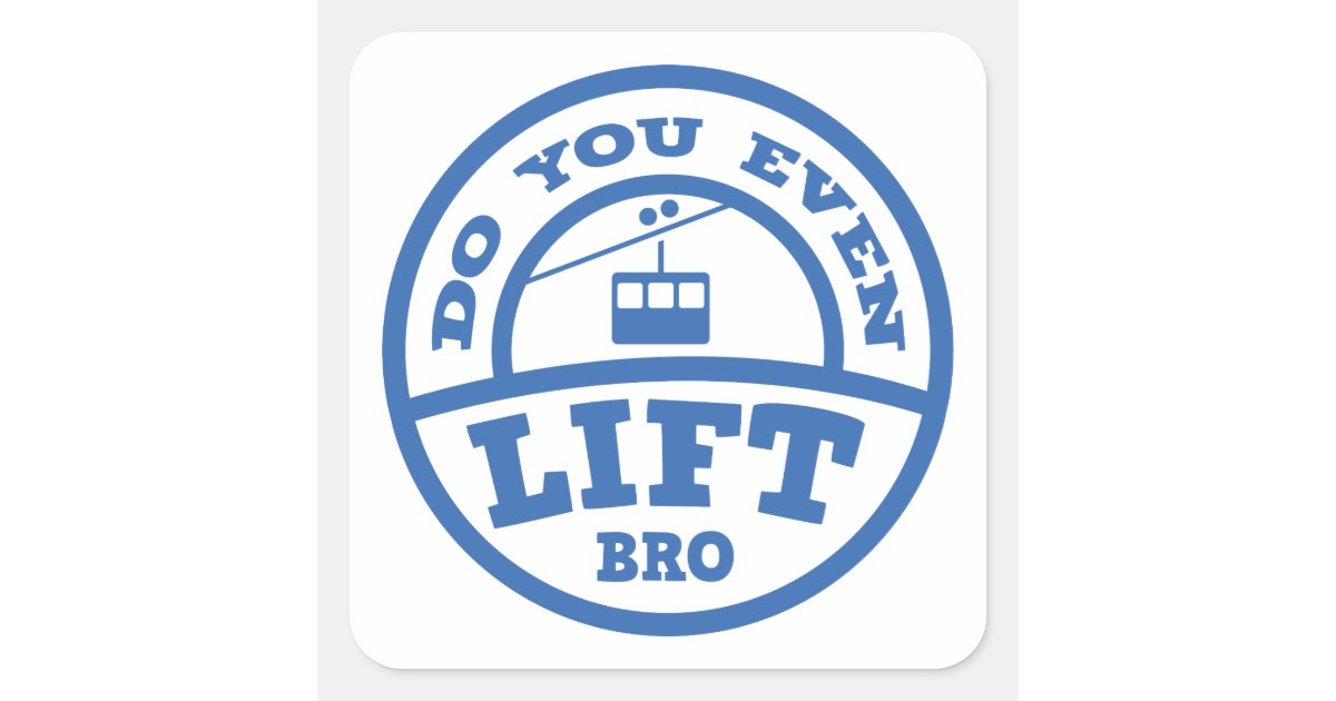 Do You Even Lift Bro? Square Sticker | Zazzle