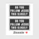 Do You Follow Jesus This Closely Sticker | Zazzle