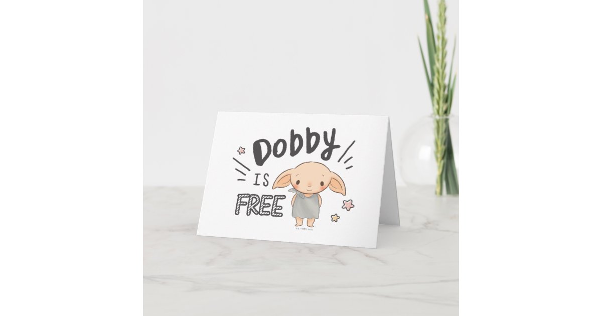 Dobby Is Free Card | Zazzle