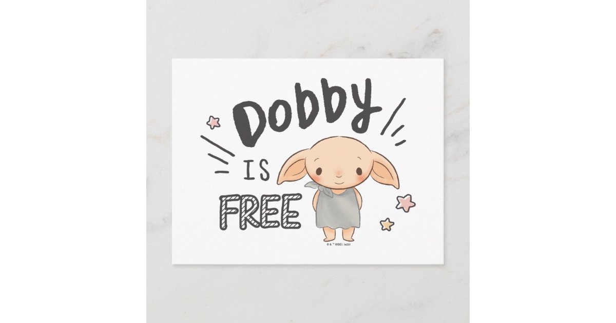 Dobby Is Free Postcard | Zazzle