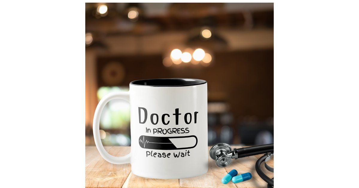 Doctor in Progress Future Doctor loading Two-Tone Coffee Mug | Zazzle