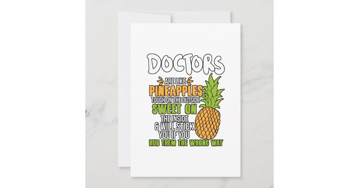 Doctors Are Like Pineapples. Thank You Card | Zazzle