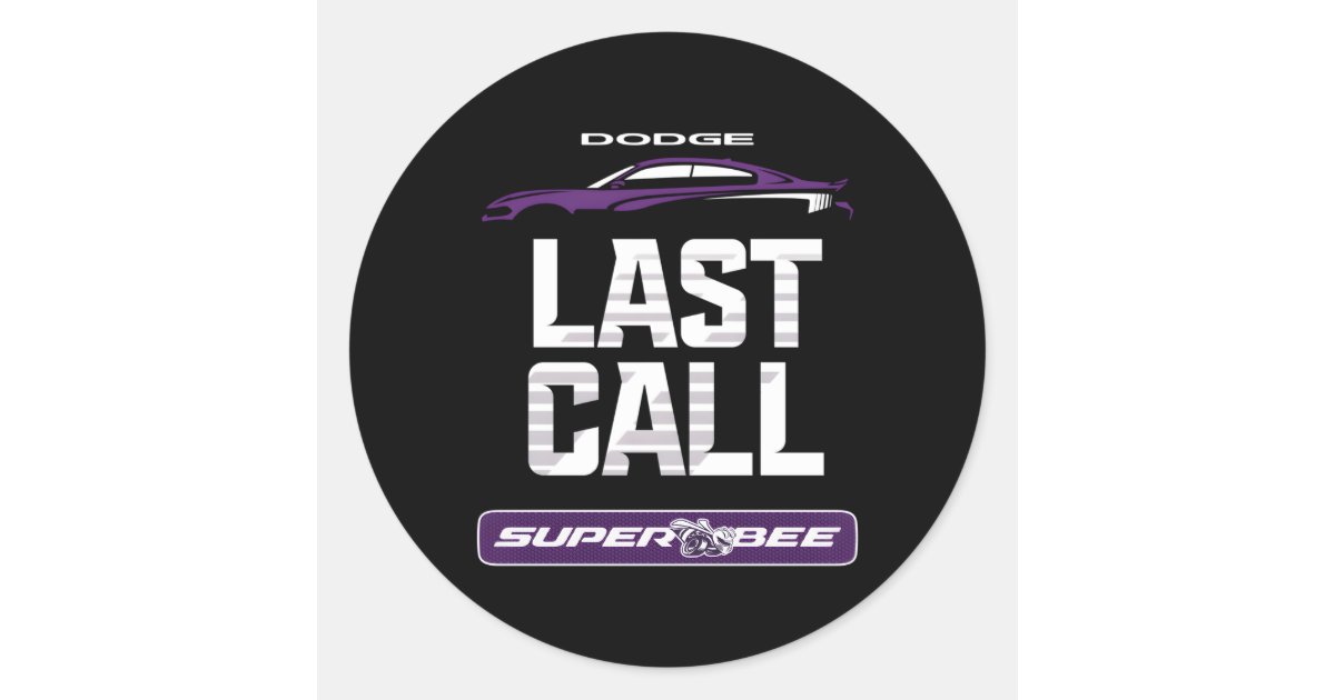 Dodge Charger Super Bee Last Call Classic Round Sticker | Zazzle