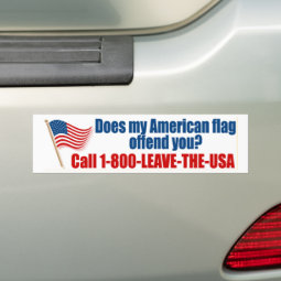 Does my American flag offend you? Bumper Sticker | Zazzle