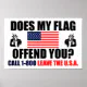Does My Flag Offend You? Poster | Zazzle
