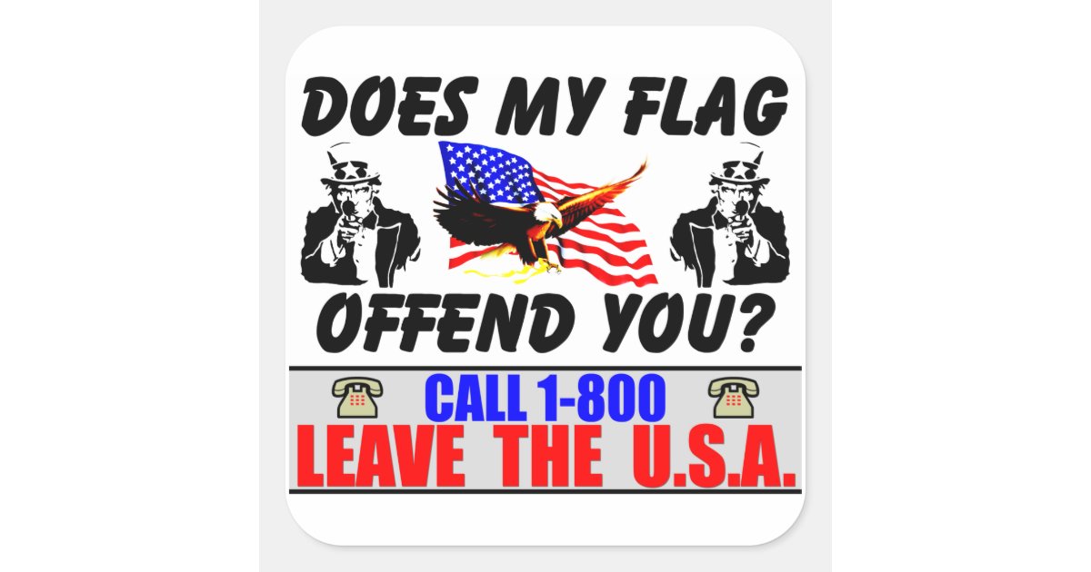Does My Flag Offend You? Square Sticker | Zazzle