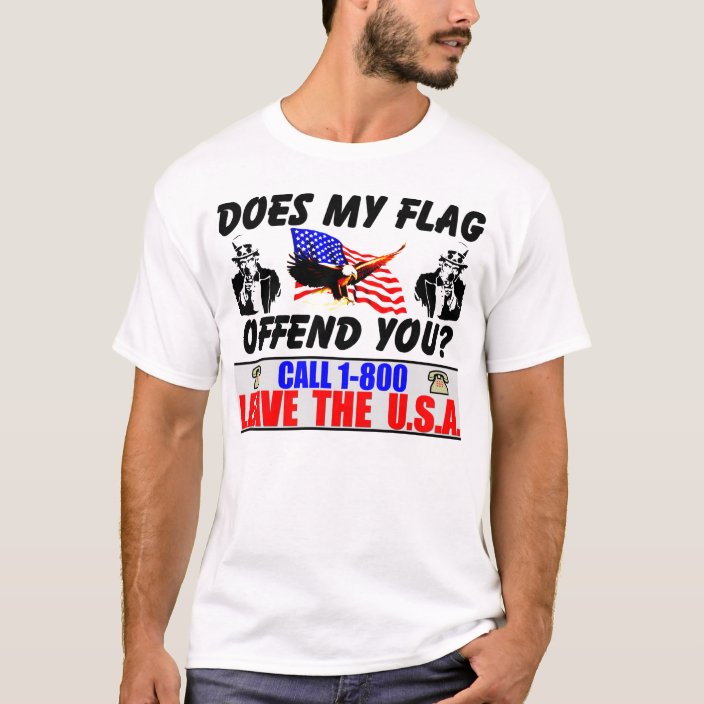 Does My Flag Offend You? T-Shirt | Zazzle.com