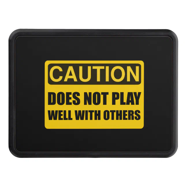 Does Not Play Well With Others Tow Hitch Cover | Zazzle