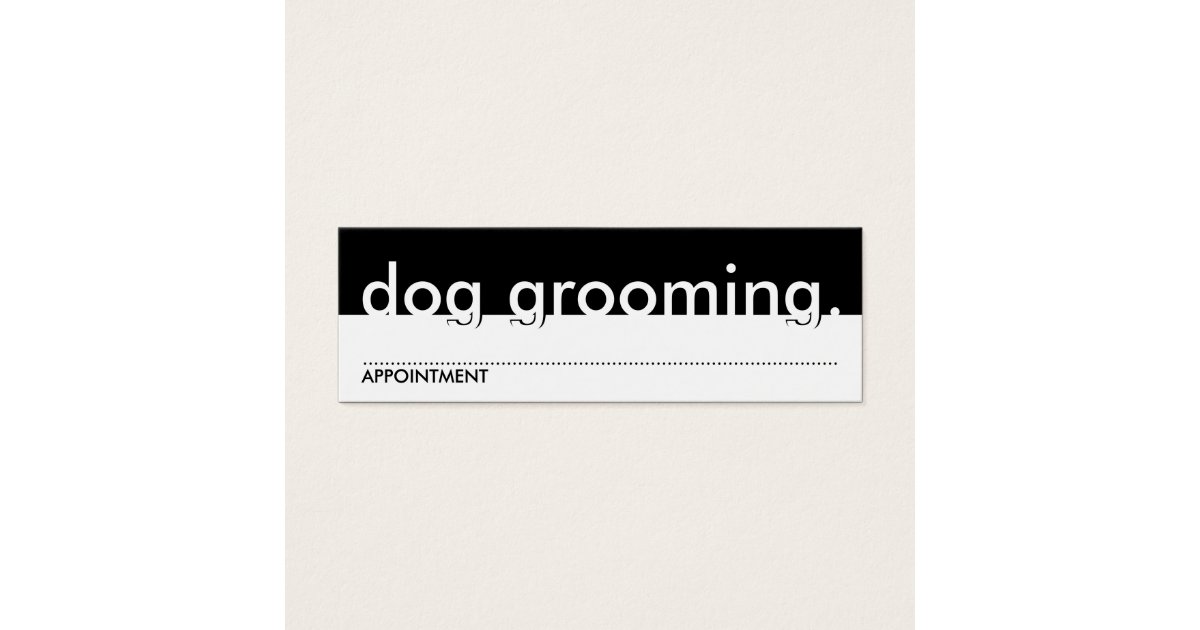 dog grooming. (appointment card) | Zazzle