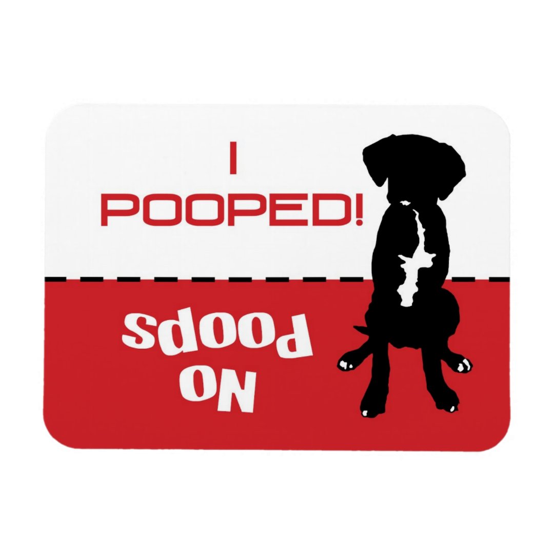 Dog Has To Go Potty Poop Magnet - let the dog out | Zazzle