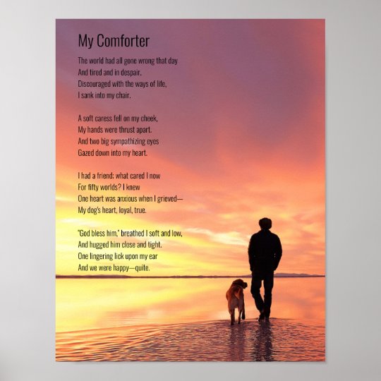 Dog, Man's Best Friend, Comforts Bad Day Poem Poster | Zazzle.com