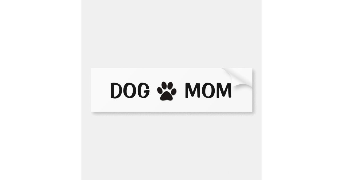 Dog Mom Bumper Sticker | Zazzle