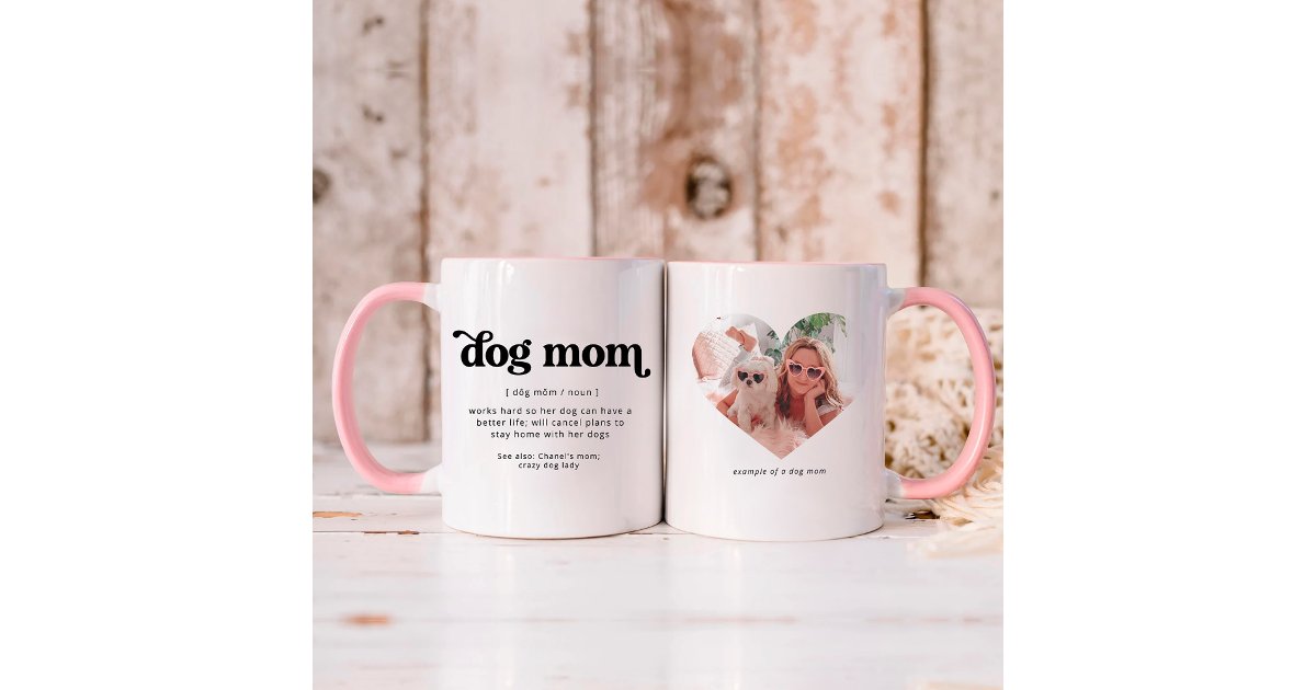 Dog Mom Custom Photo and Text Mug | Zazzle