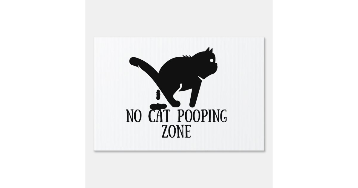Dog pooping Zone not Cat Sign | Zazzle