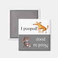 Dog Potty Poop Gone Has to go Magnet | Zazzle