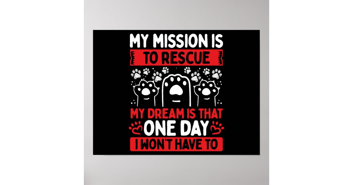 Dog Rescue Cat Rescuer Shelter Animal Rescue Poster | Zazzle