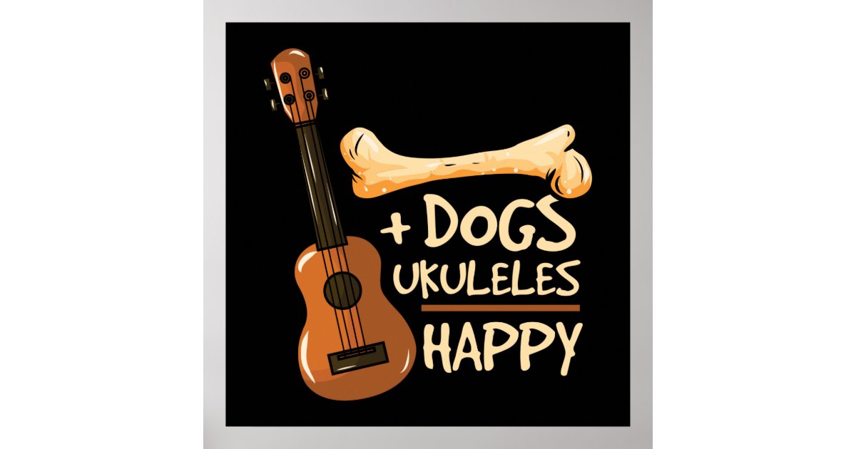 Dog Ukuleles Happy Poster | Zazzle