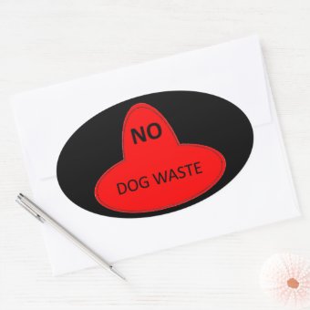 Dog Waste - NO Oval Sticker | Zazzle