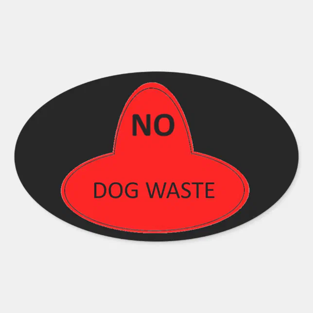 Dog Waste - NO Oval Sticker | Zazzle