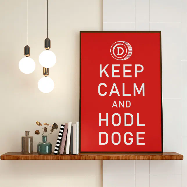 Dogecoin Keep Calm And Hodl Doge Crypto Funny Poster | Zazzle