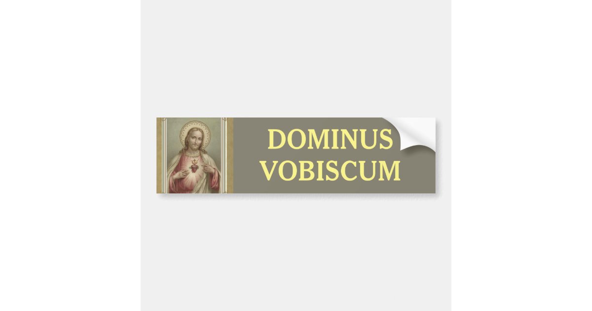 DOMINUS VOBISCUM Sacred Heart of Jesus Bumper Sticker | Zazzle