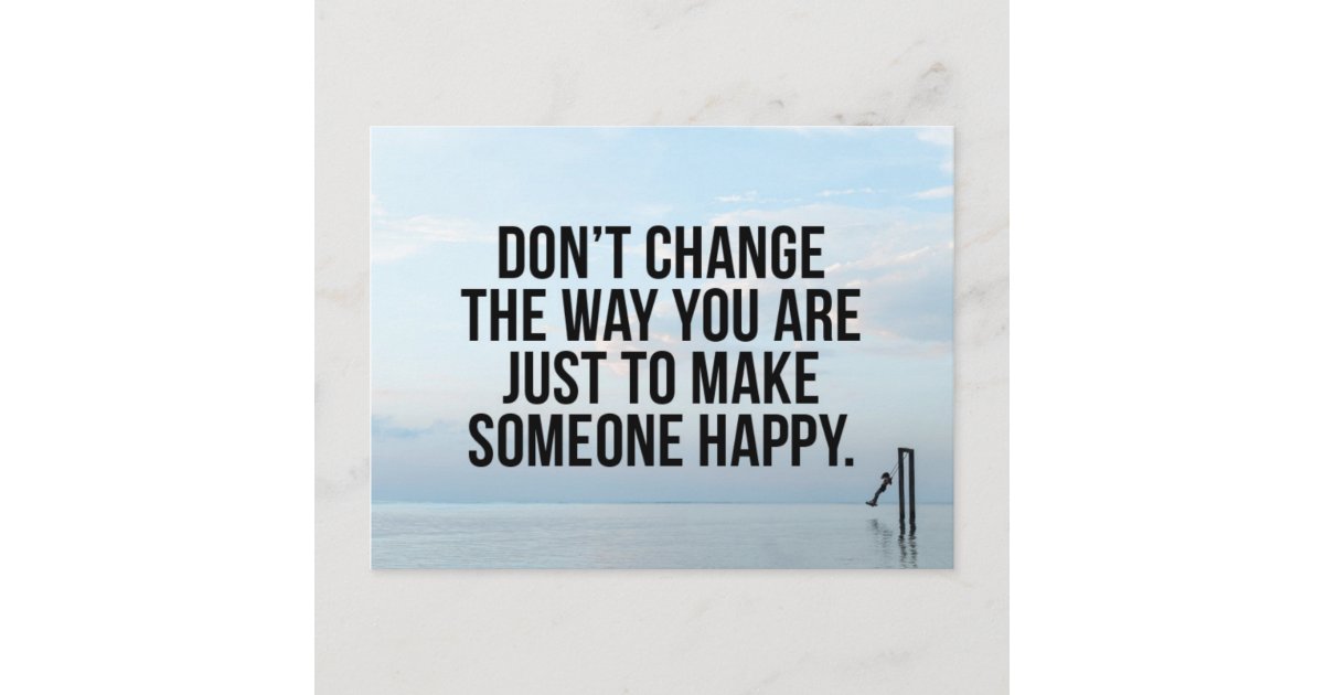 Don’t Change Quote Postcard | Zazzle