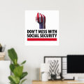 Don’t Mess with Social Security Poster | Zazzle