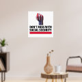 Don’t Mess with Social Security Poster | Zazzle