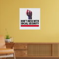 Don’t Mess with Social Security Poster | Zazzle
