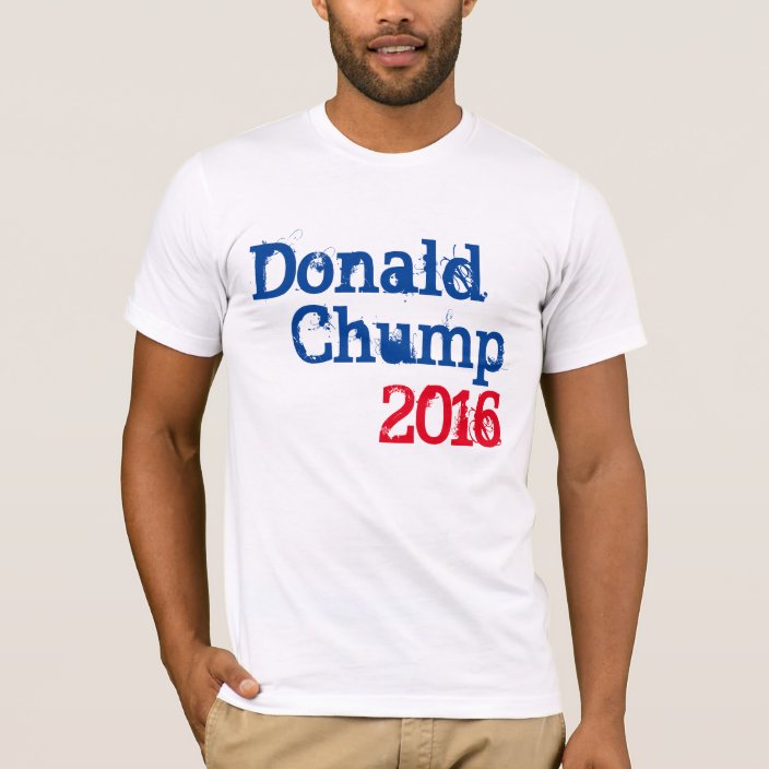 Donald Chump T-Shirt | Zazzle.com
