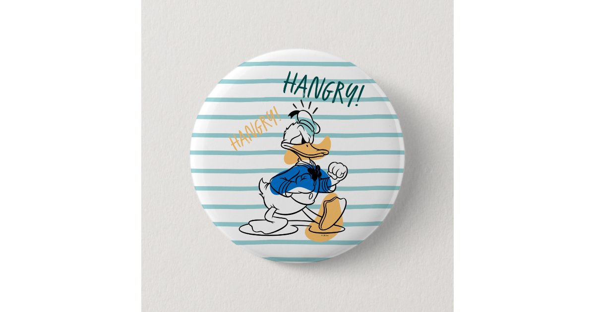 Donald Duck | Hangry Hangry Button | Zazzle