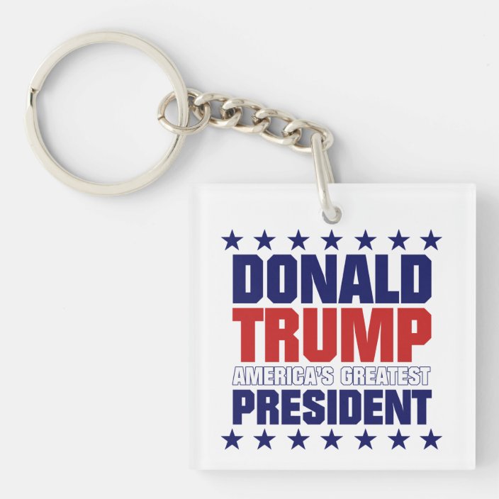 Donald Trump - AMERICA'S GREATEST PRESIDENT Keychain | Zazzle.com