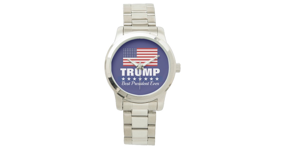 DONALD TRUMP BEST PRESIDENT EVER UNISEX WATCH | Zazzle