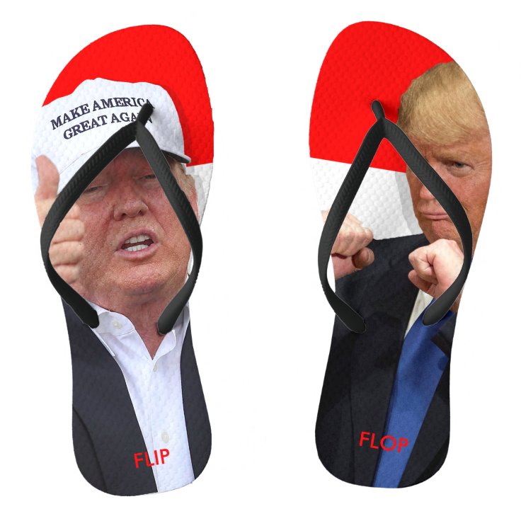 DONALD TRUMP: FLIP FLOP | Zazzle
