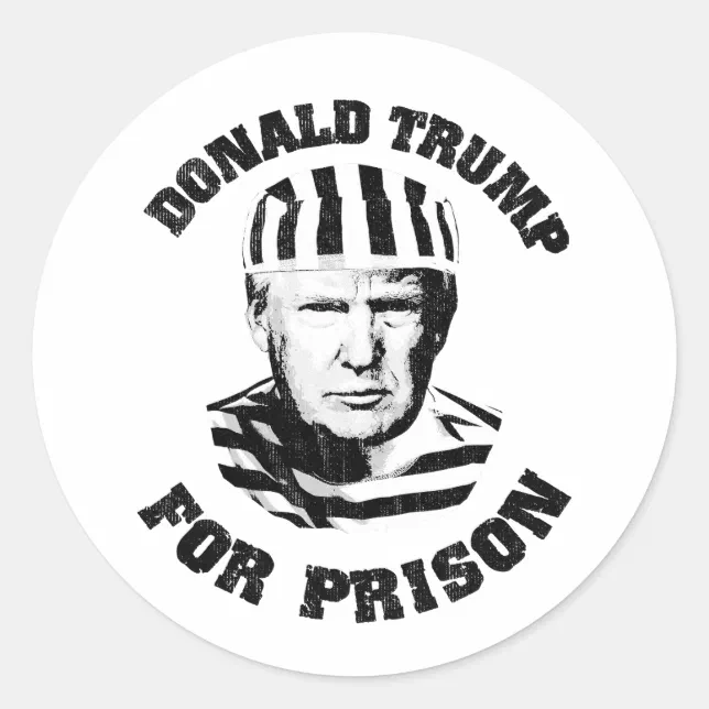 Donald Trump For Prison Classic Round Sticker | Zazzle