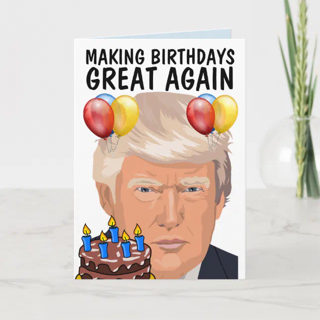 DONALD TRUMP Funny BIRTHDAY Greeting Cards | Zazzle