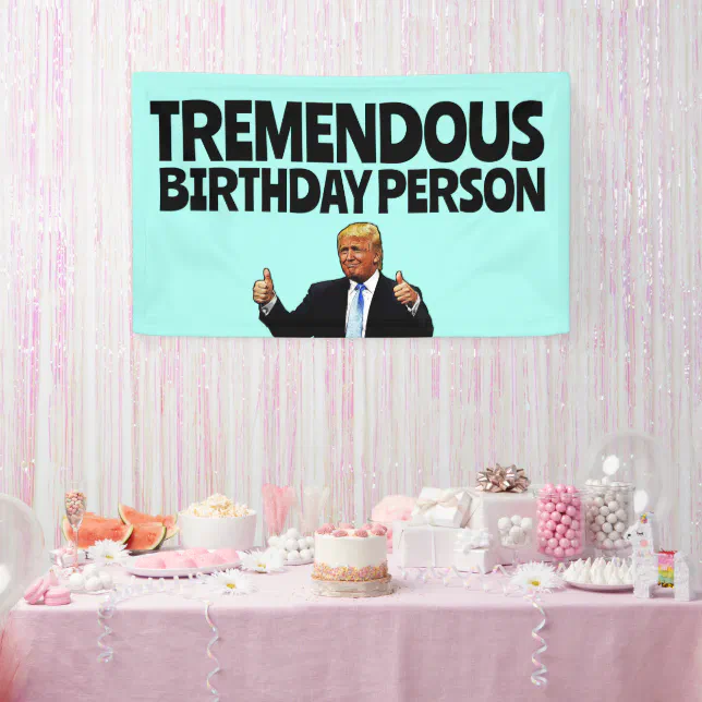 DONALD TRUMP FUNNY BIRTHDAY PARTY BANNER | Zazzle