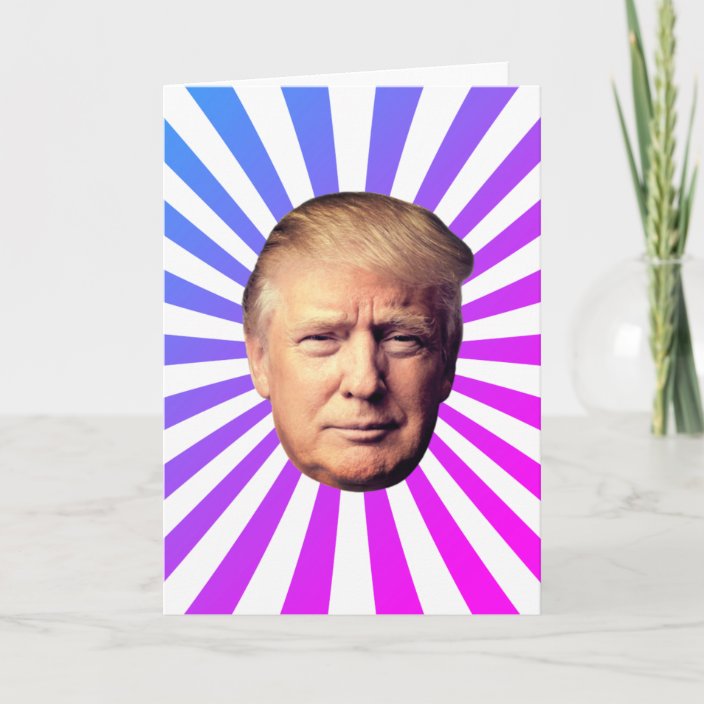 DONALD TRUMP GET WELL CARD | Zazzle.com