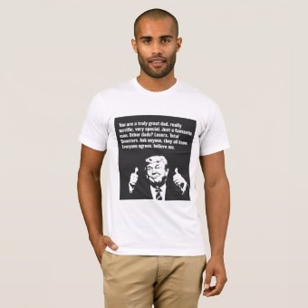 Donald Trump Great Dad T-shirt | Zazzle