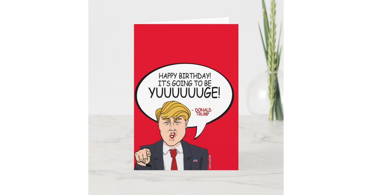 Donald Trump Greeting - Happy Birthday -.png Card | Zazzle