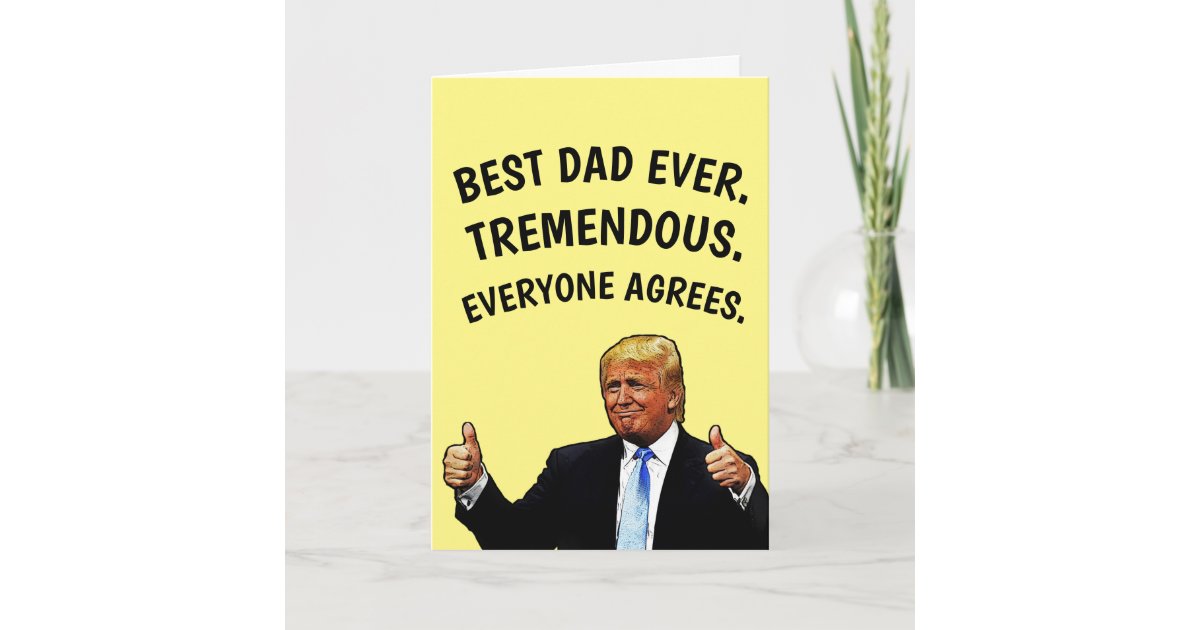 DONALD TRUMP HELLO CARD FOR DAD! | Zazzle