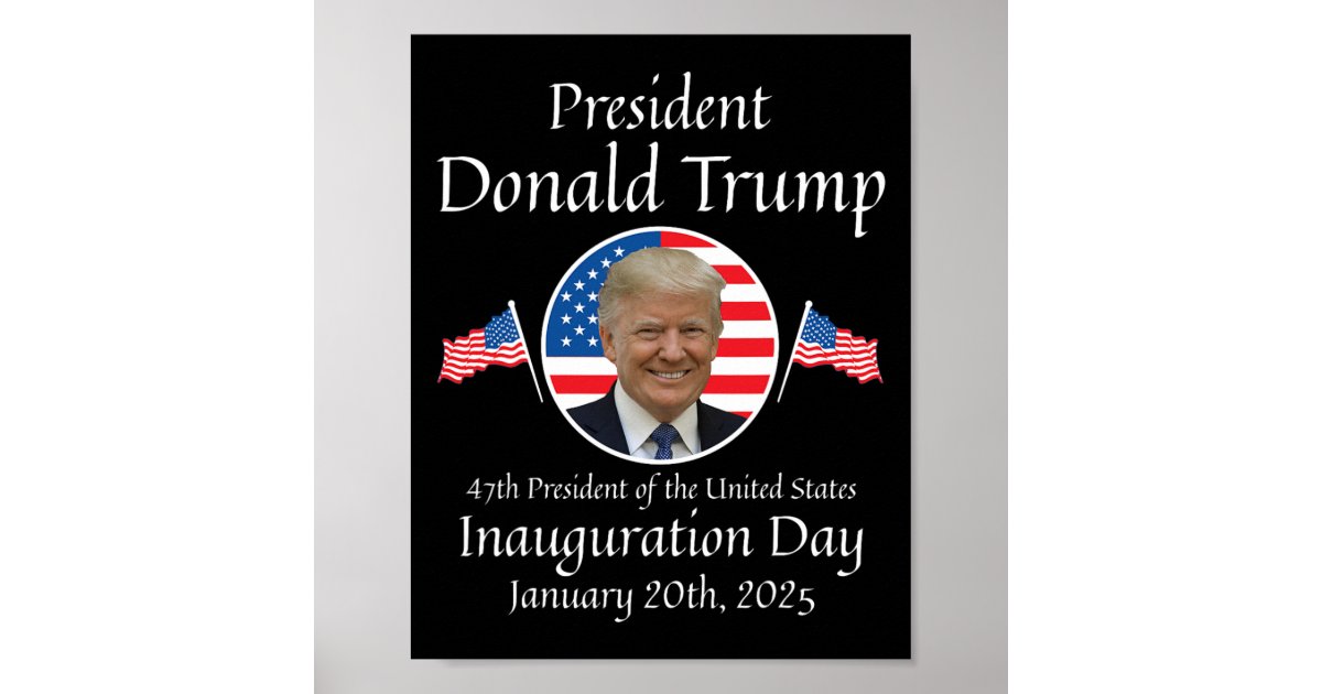 Donald Trump Inauguration Day 2025 47th Usa Presid Poster | Zazzle