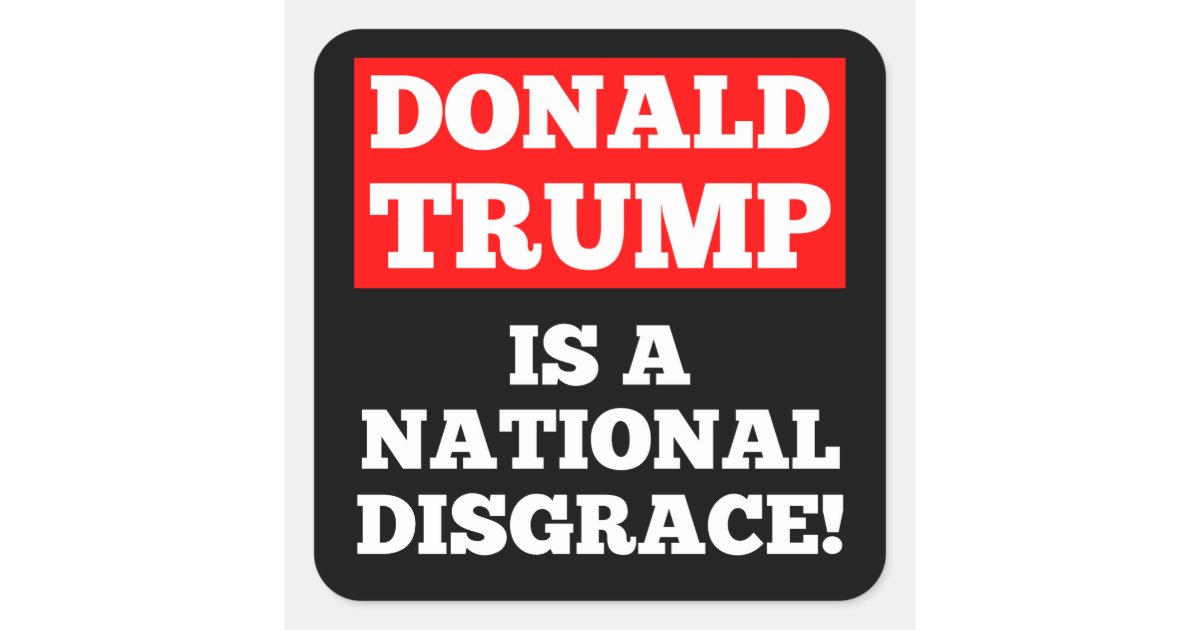 Donald Trump is a National Disgrace Black Sticker | Zazzle